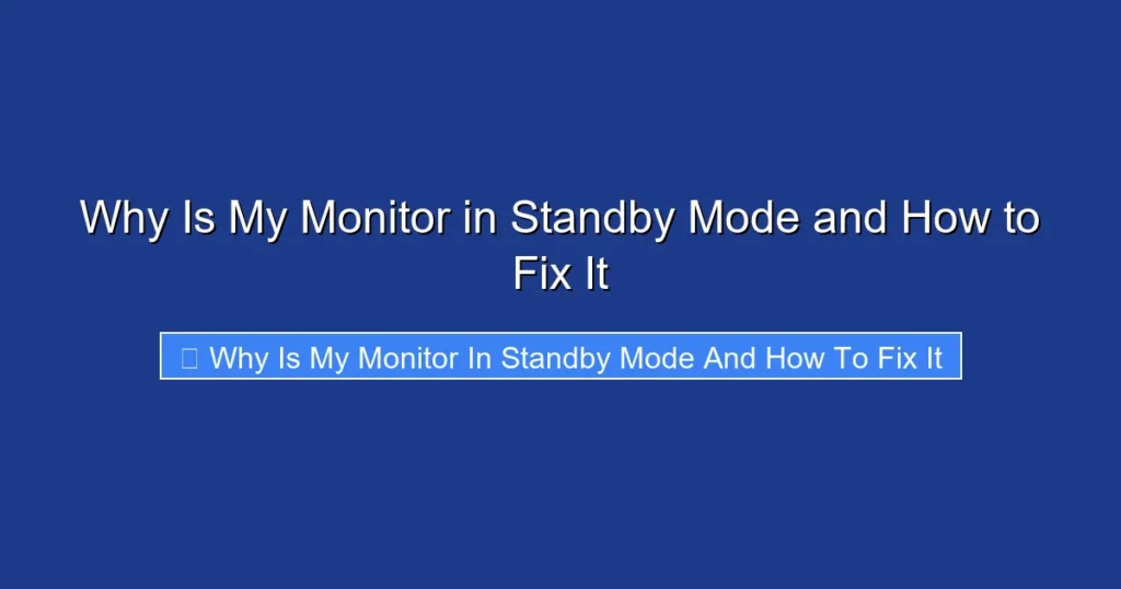 Why Is My Monitor in Standby Mode and How to Fix It