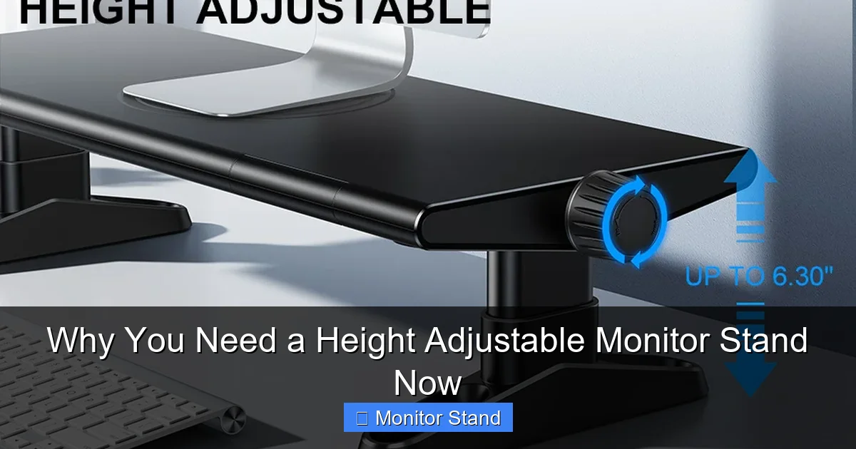 Why You Need a Height Adjustable Monitor Stand Now